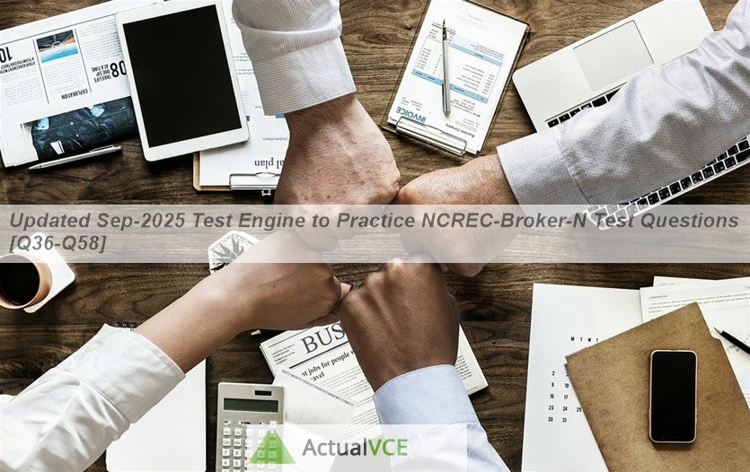 Updated Sep-2025 Test Engine to Practice NCREC-Broker-N Test Questions ...